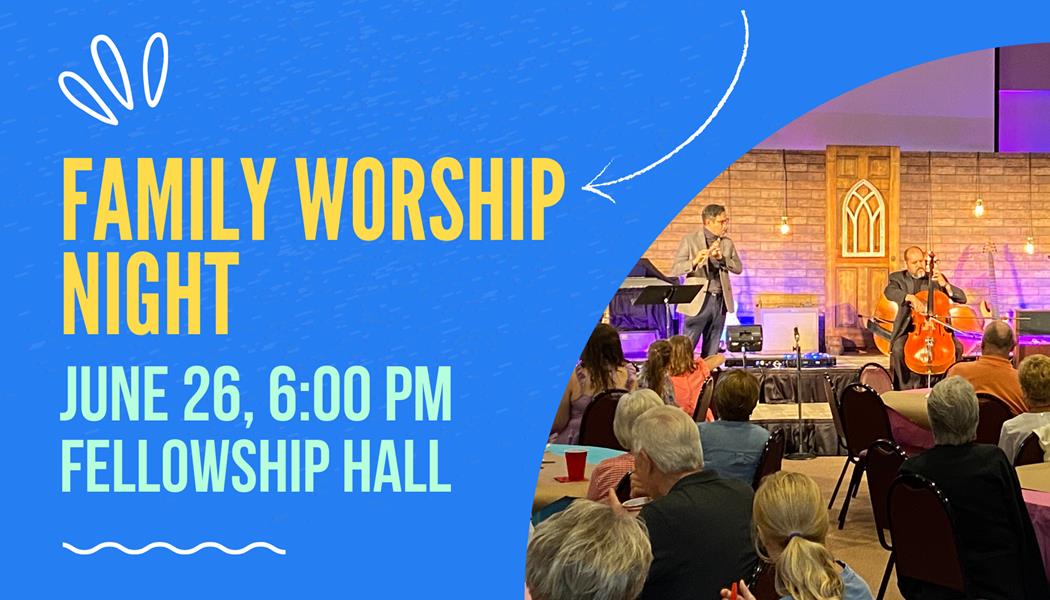 Family Worship Night | Shades Crest Baptist Church
